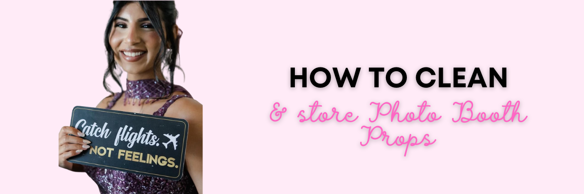 How to Clean & Store Photo Booth Props | Prop Culture
