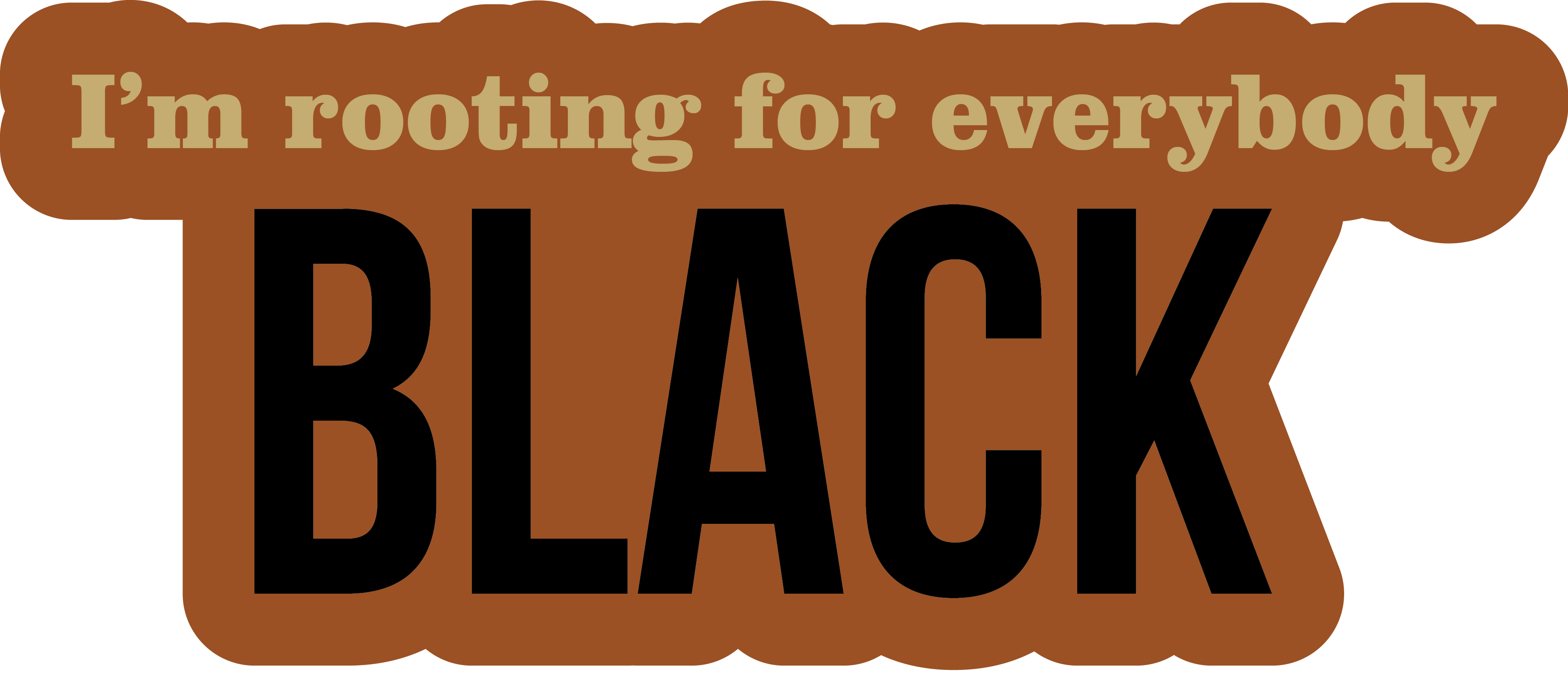 I'm Rooting for Everybody Black Word Prop {Backordered - est to ship w ...